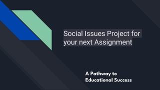 Social Issues Project ideas for assignment | PPTX