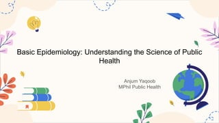 BASIC EPIDEMIOLOGY (Introduction to Public Health) | PPTX
