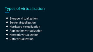 what is Virtualization and their types with explanation | PPTX