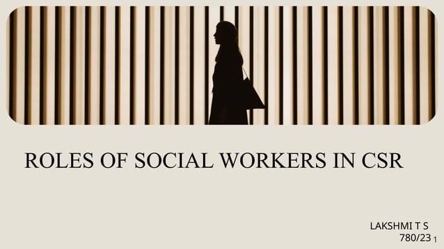 Role of Social Workers in CSR corporate Social Responsibility | PPTX