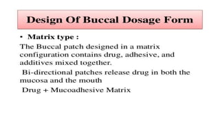 buccal drug delivery systems | PPT