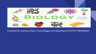 Introduction of Biology in living organisms | PPTX