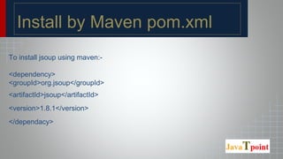 Jsoup Tutorial for Beginners - Javatpoint | PPTX | Web Development | Internet