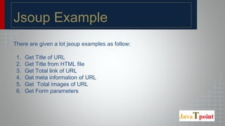 Jsoup Tutorial for Beginners - Javatpoint | PPTX | Web Development | Internet