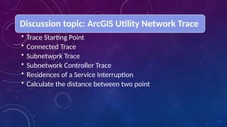 Introduction Arcgis Pro Utility Network Trace | PPTX