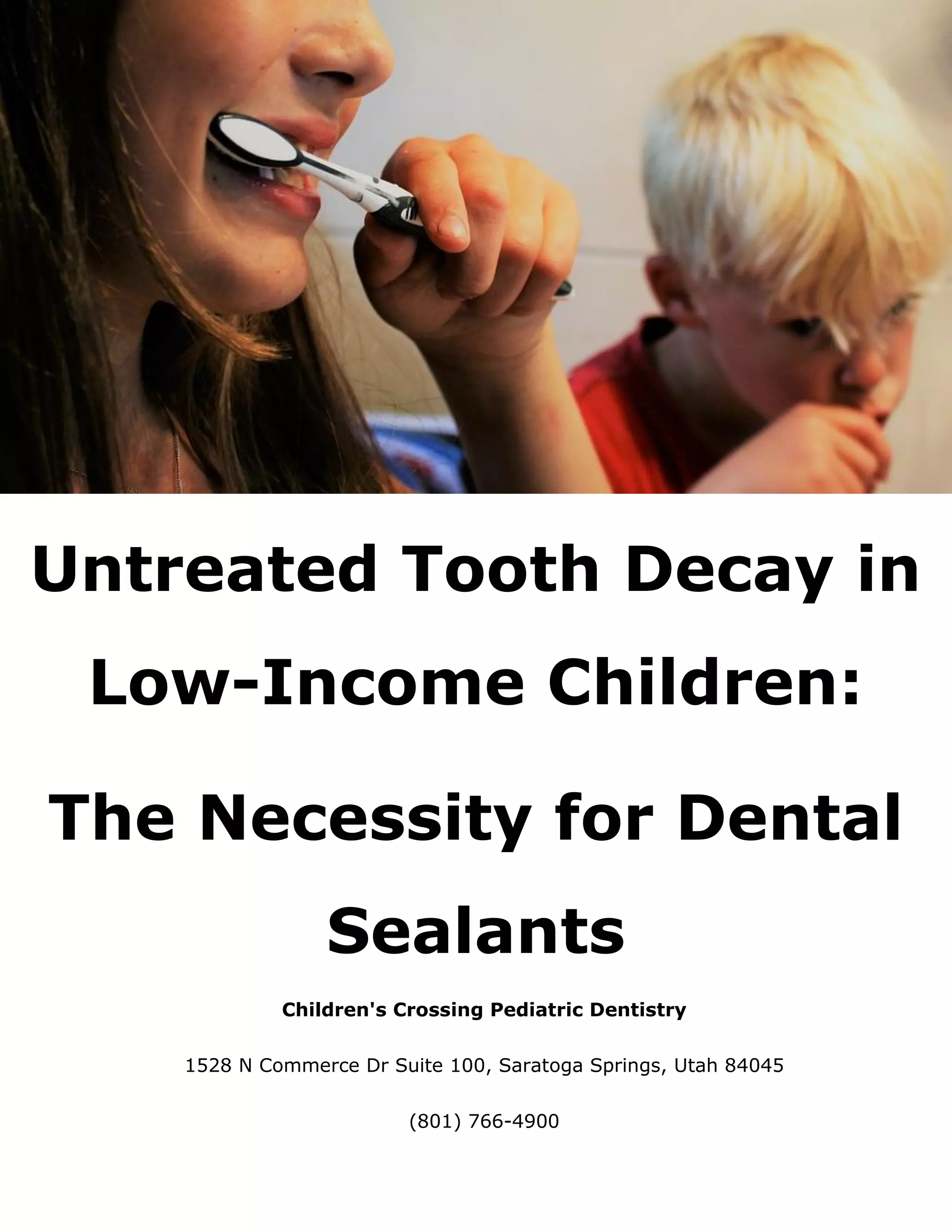 Untreated Tooth Decay in Low-Income Children: The Necessity for Dental ...