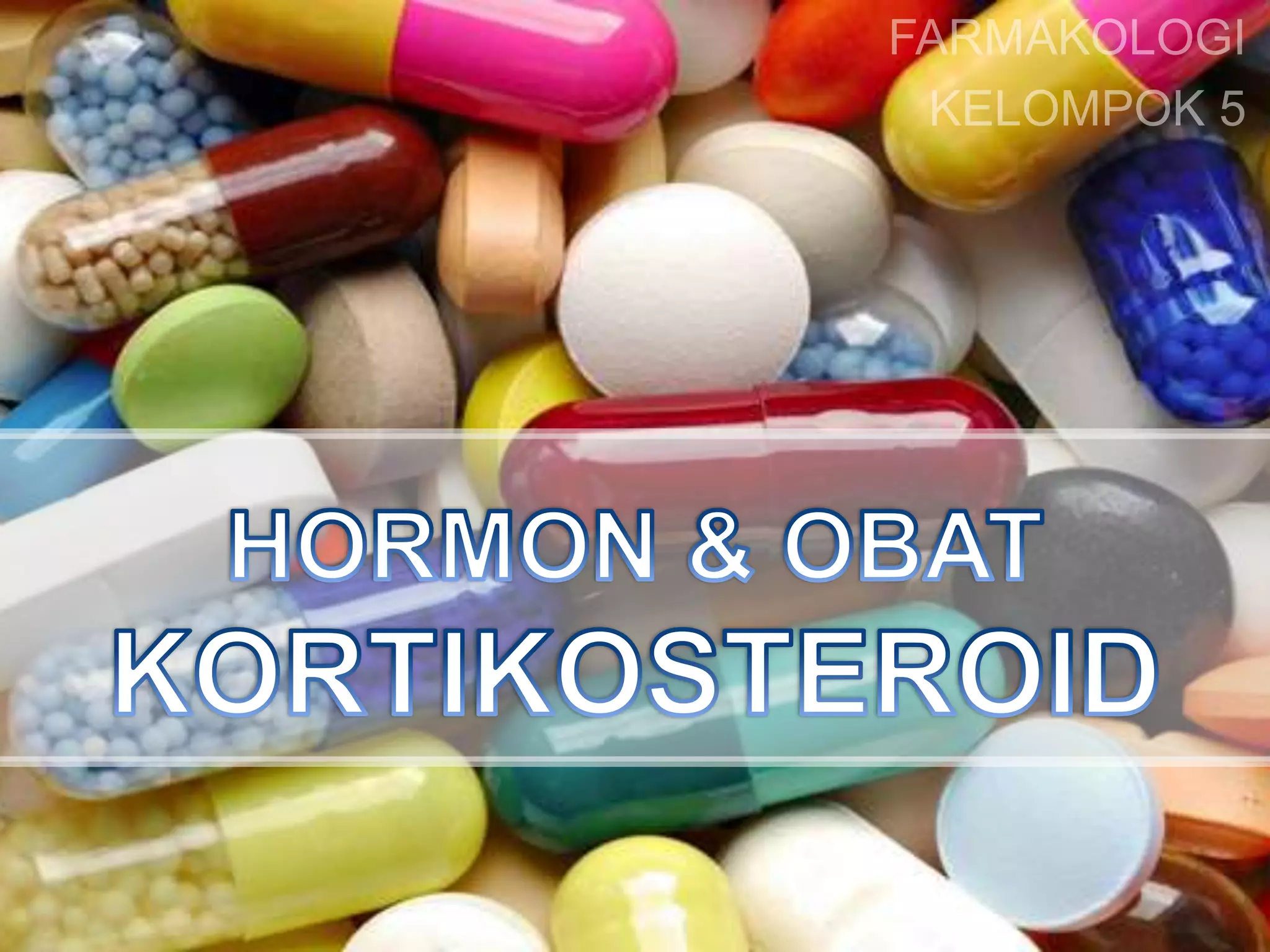 HORMON DAN OBAT KORTIKOSTEROID (FARMAKOLOGI) | PPTX