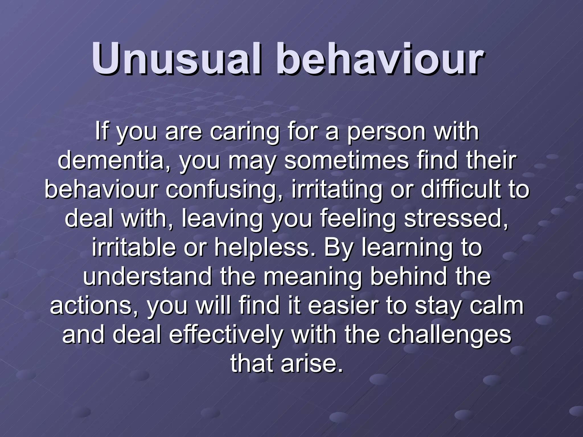 Unusual Behaviour | PPT