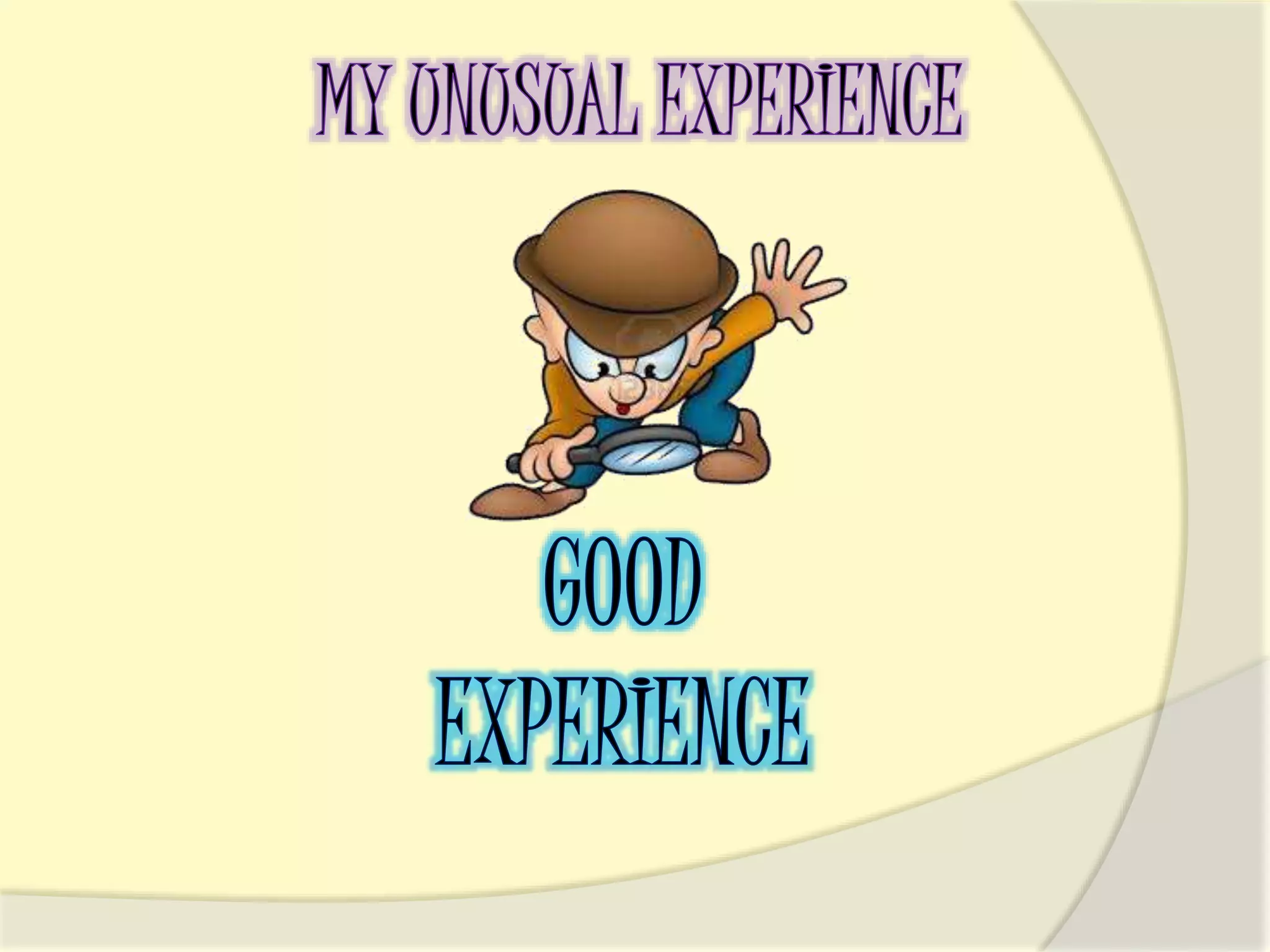 Unusual Experience | PPTX