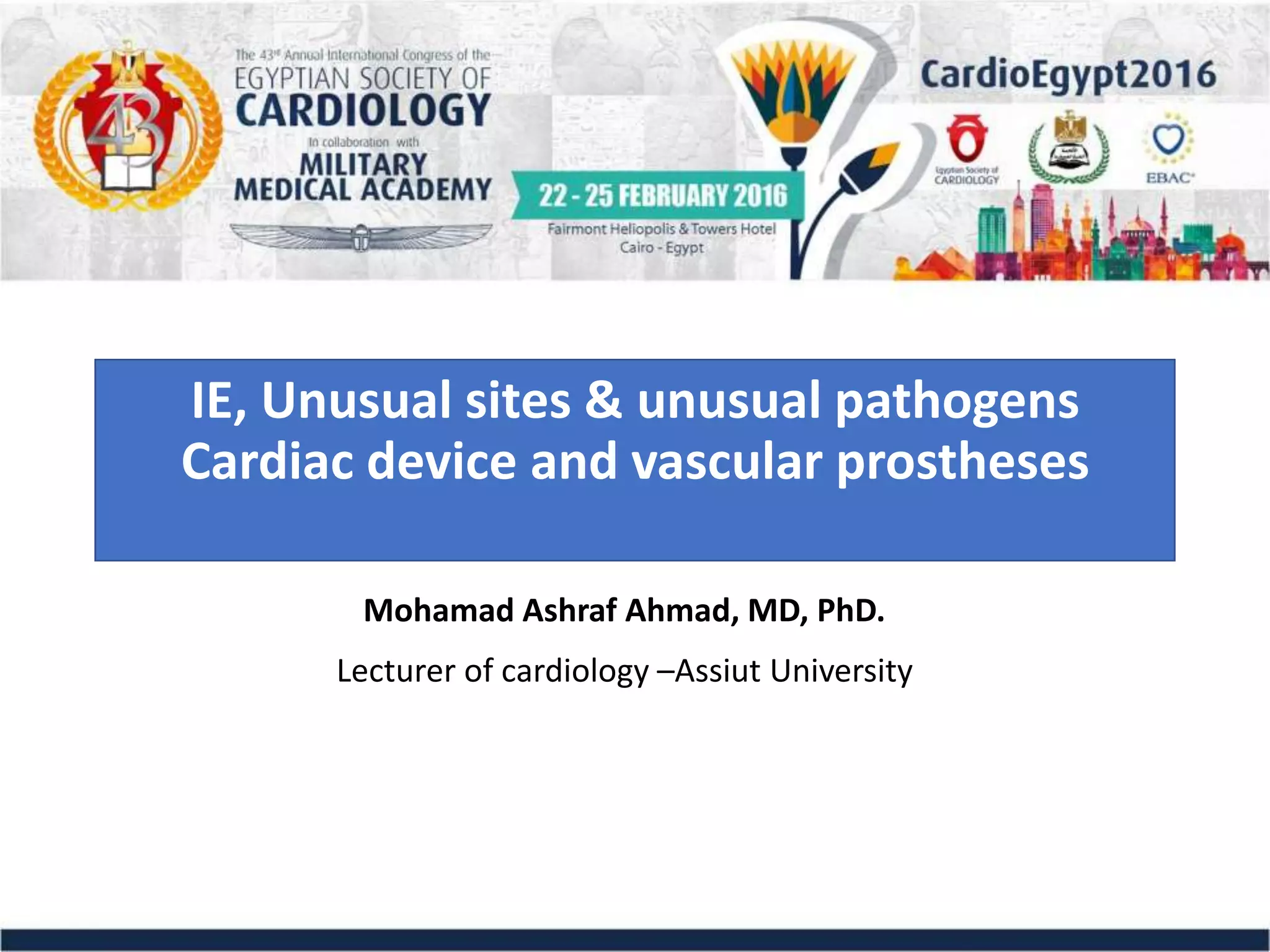 Infective Endocarditis; Unusual site, unusual pathogen | PPT