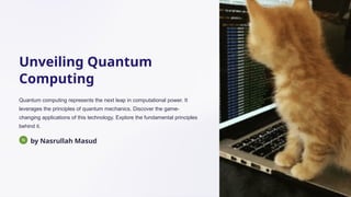 Unveiling-Quantum-Computing fundamentals.pptx