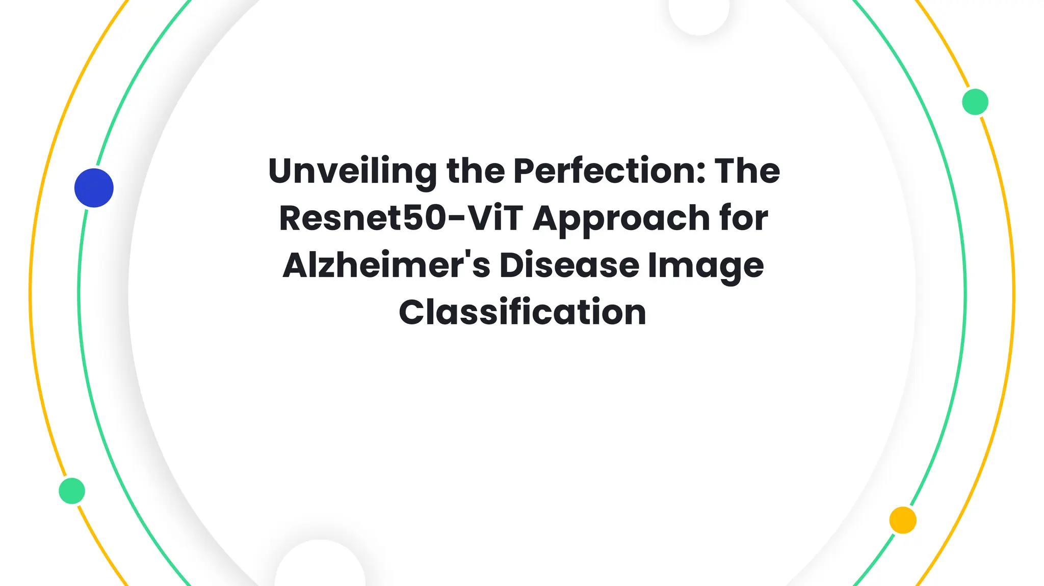 unveiling-the-perfection-the-resnet-50-vi-t-approach-for-alzheimer's-disease-image ...