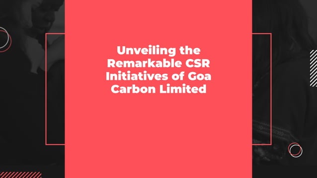 unveiling-the-remarkable-csr-initiatives-of-goa-carbon-limited.pdf