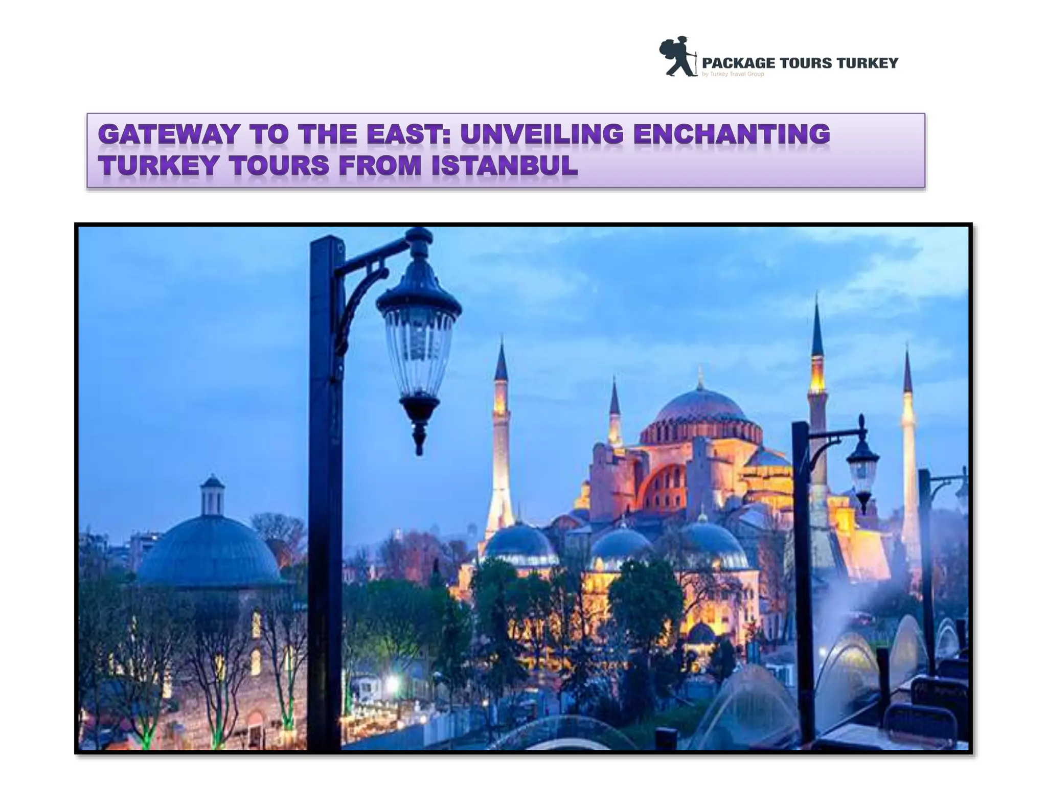 Unveiling Enchanting Turkey Tours from Istanbul.pptx