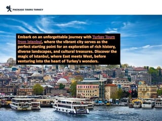 Unveiling Enchanting Turkey Tours from Istanbul.pptx