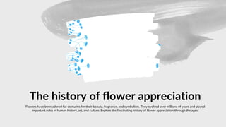 Unveiling Nature's Beauty Explore Flowers Like Never Before!.pptx