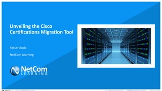 Unveiling the Cisco Certifications Migration Tool | PPT