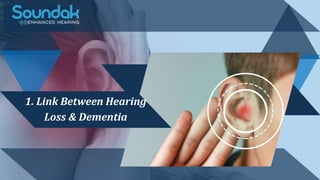 Unveiling The Connection Between Hearing Aids & Dementia Care | PPTX