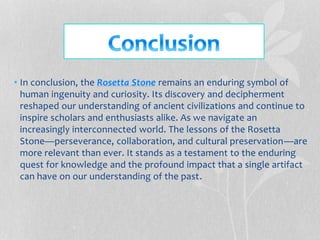Unveiling the Legacy of the Rosetta stone A Key to Ancient Knowledge.pptx