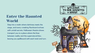 Unveiling The Magic - Halloween Theatre Shows That Will Haunt Your ...