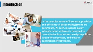 Unveiling the Role of Insurance Policy Administration Software | PPT