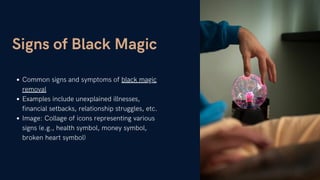 Breaking the Curse: Techniques for Successful Black Magic Removal | PDF