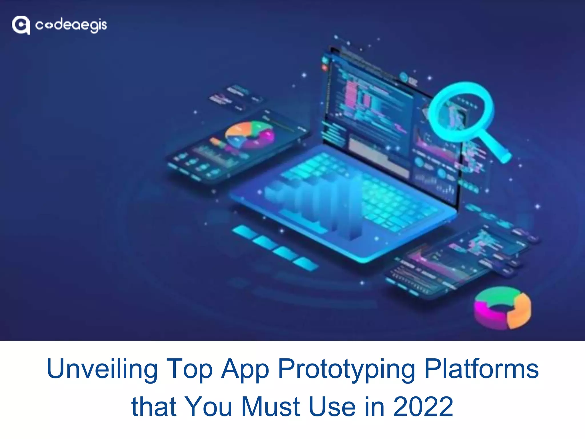 Unveiling Top App Prototyping Platforms that You Must Use in 2022 (1).pptx