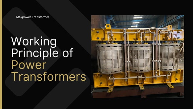 Unveil The Working Principle of Power Transformer | PPT
