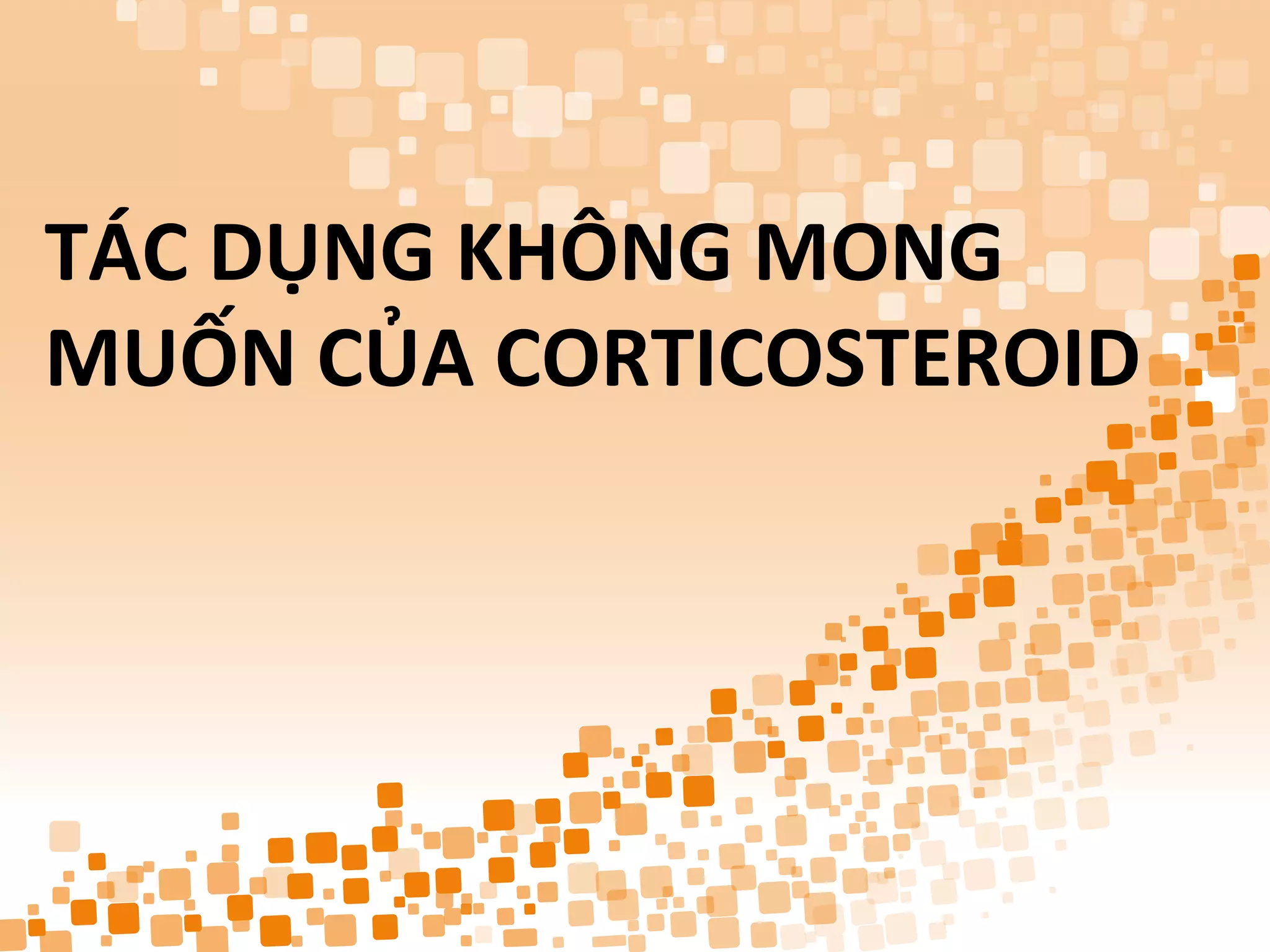 Adverse effects of Corticosteroids - Tác dụng KMM của các Glucocorticoid | PPTX