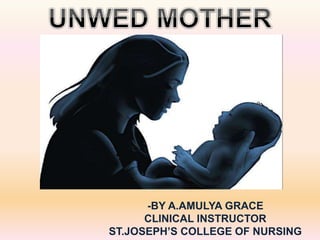 UNWED MOTHER | PPT
