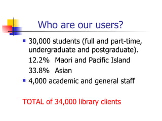 The University of Auckland Library: An overview 2002. | PPT