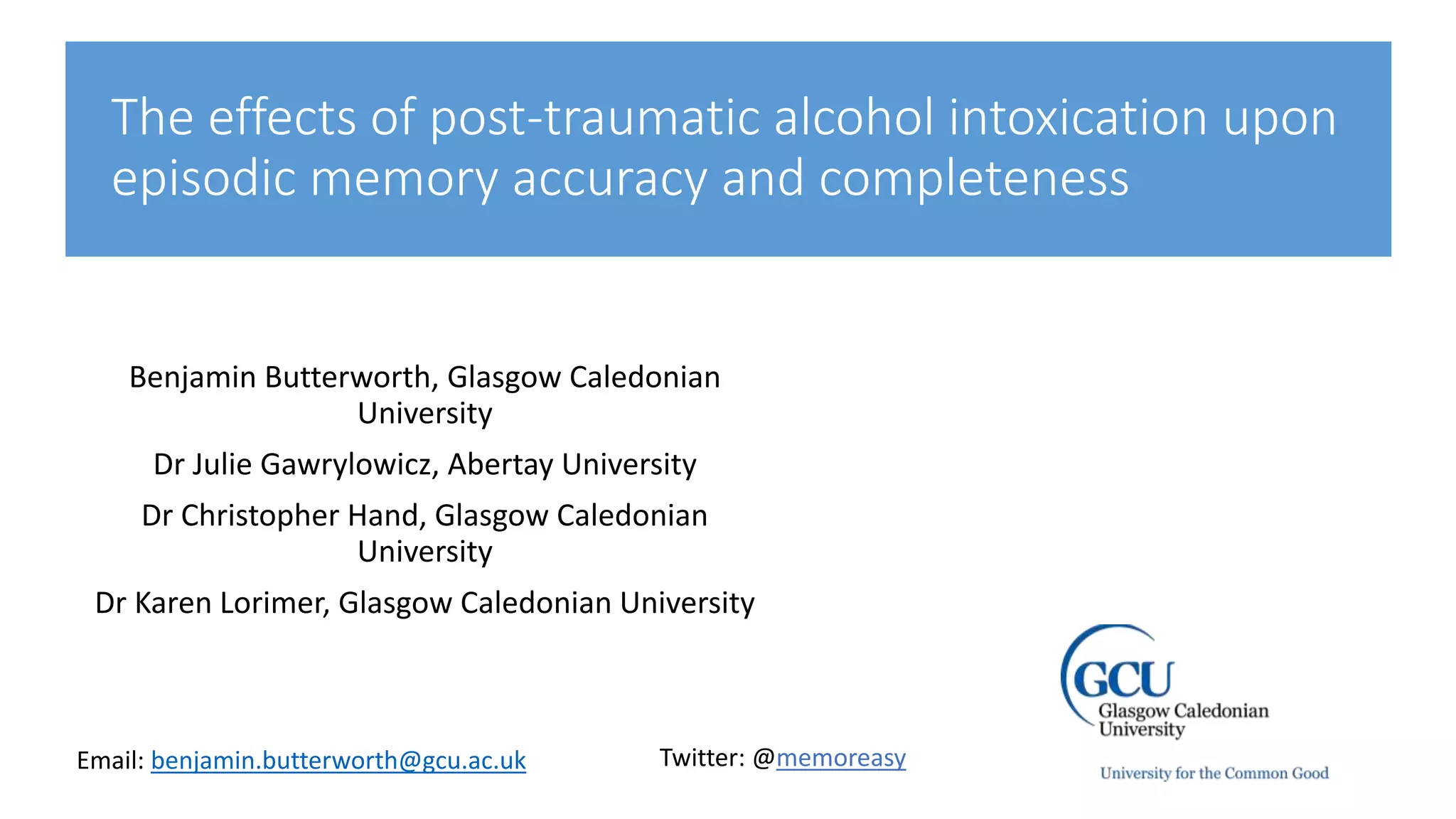 The effects of post-traumatic alcohol intoxication upon episodic memory ...