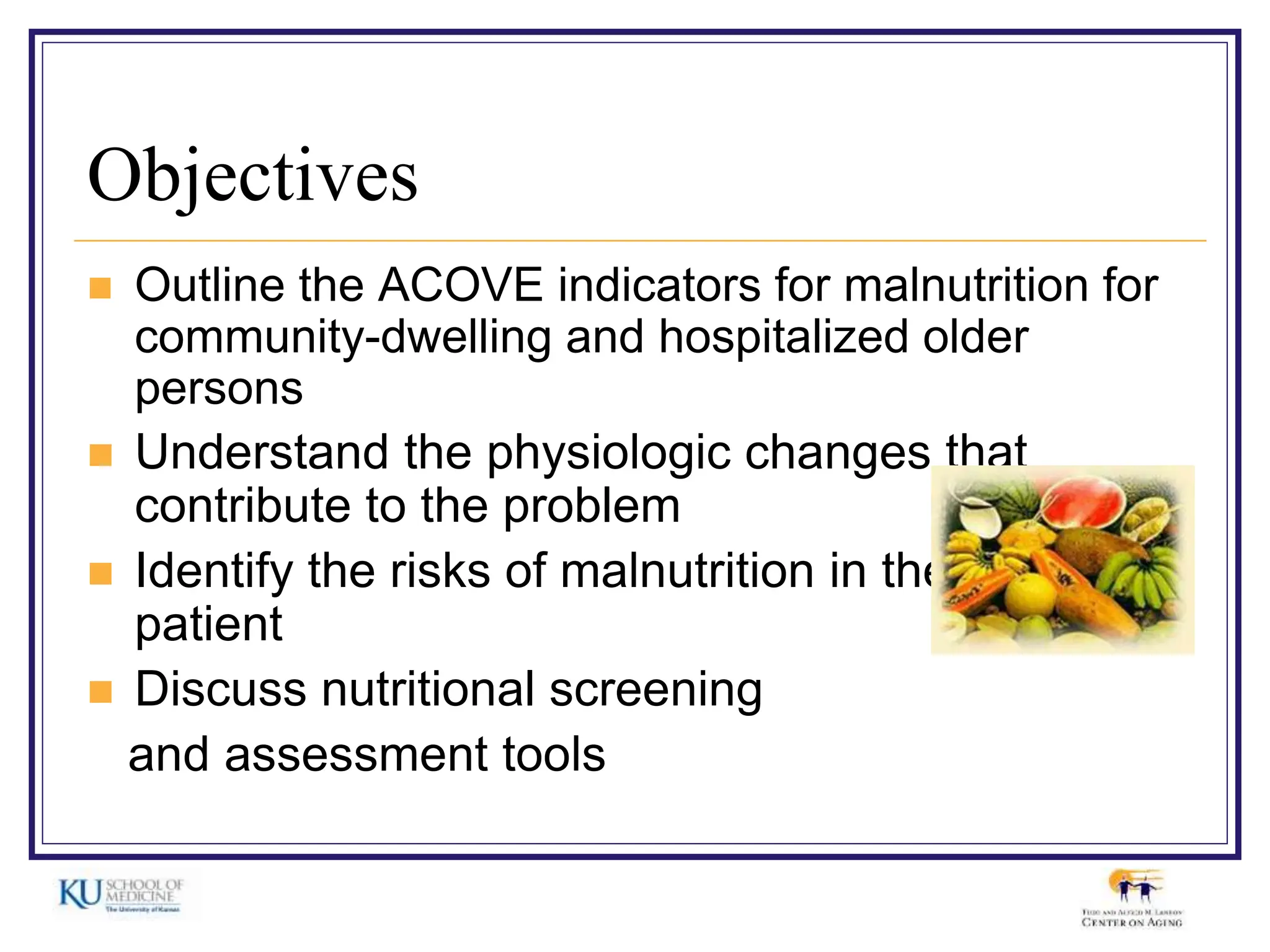 U_of_Kansaffffffffs_ACOVE_Malnutrition.ppt | Diseases and Conditions ...