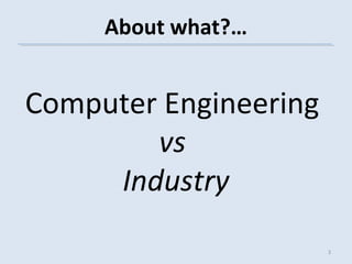 Speech at UOP on "Computer Engineering vs Industry" | PPT