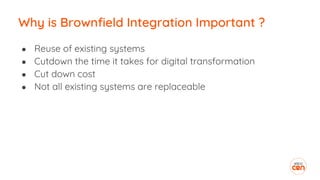 [WSO2Con USA 2018] Up-leveling Brownfield Integration | PPT