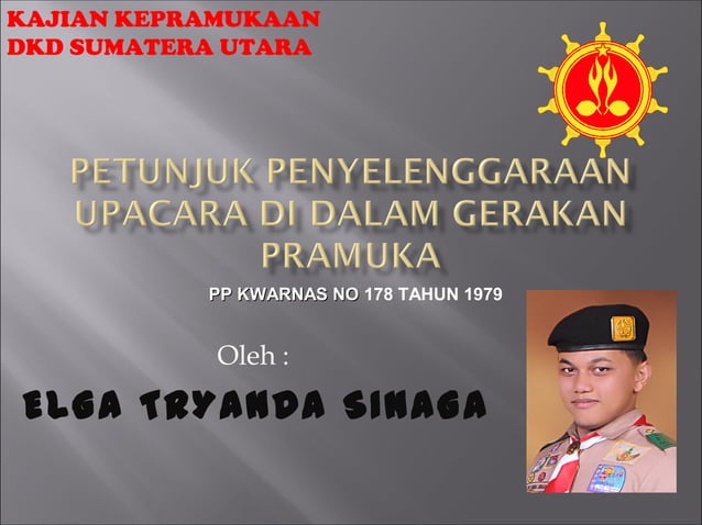 TATA UPACARA PRAMUKA PENEGAK DAN PRAMUKA PANDEGA | PPT