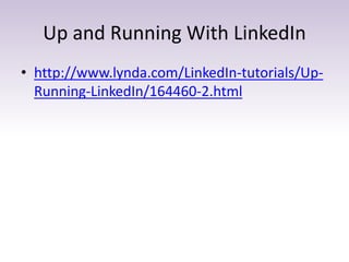 Up and Running with LinkedIn | PPTX
