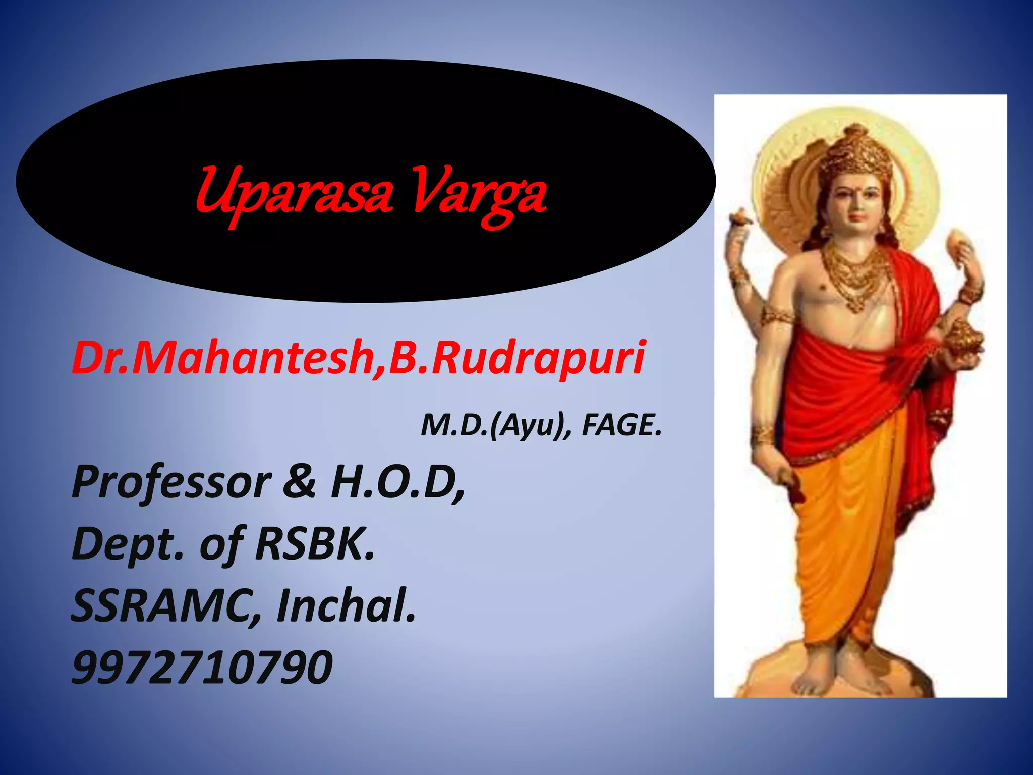 Uparasa Varga by Dr.Mahantesh Rudrapuri | PPTX