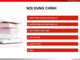 Upas lc training material final | PPTX