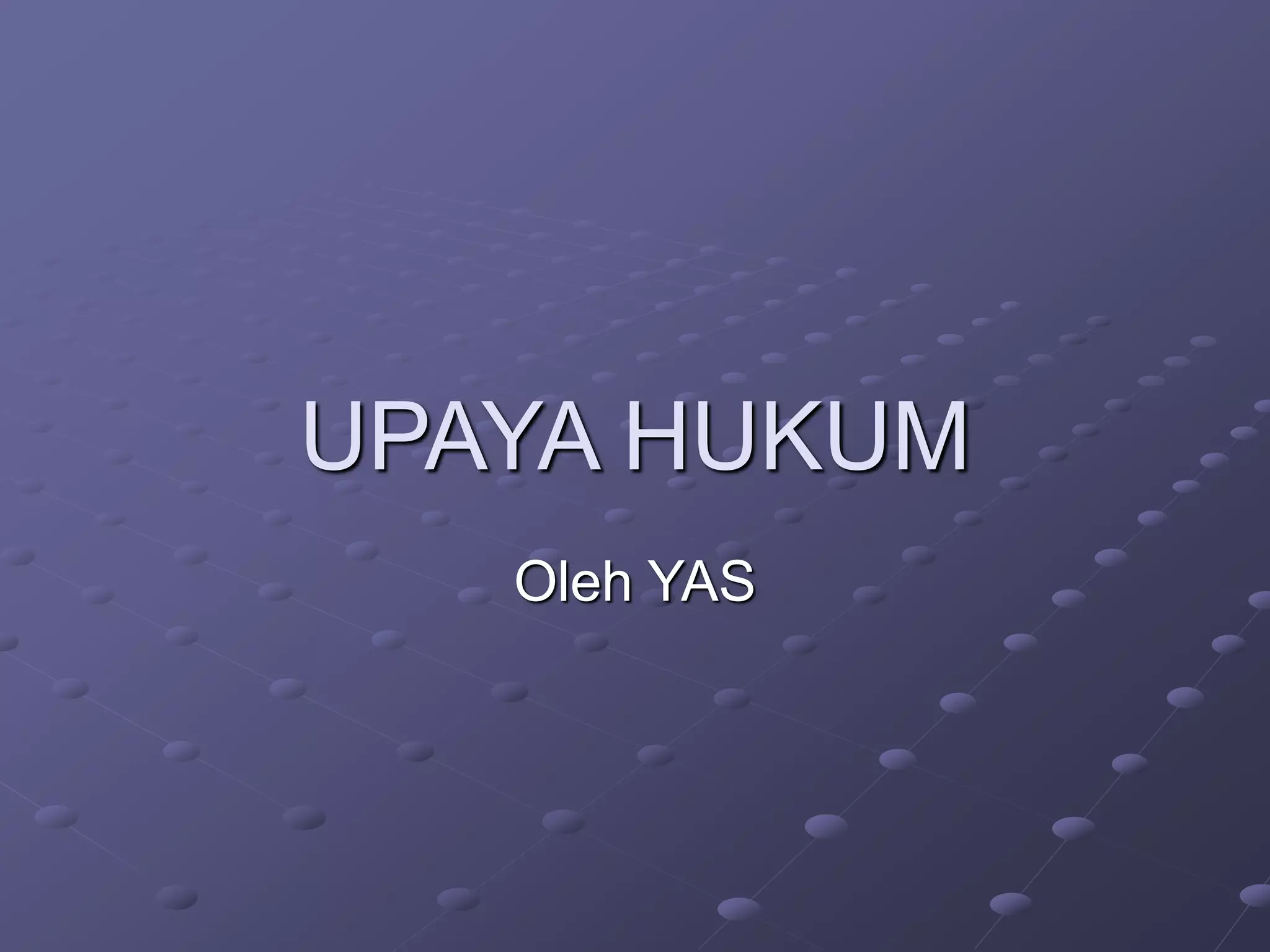 UPAYAHUKUM.ppt