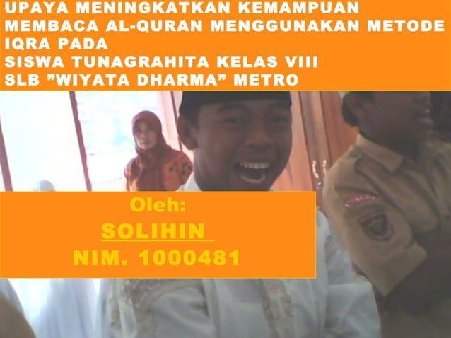 Upaya meningkatkan kemampuan membaca al quran menggunakan metode iqra | PPT