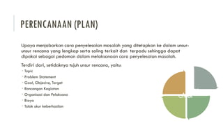 upaya menjaga mutu dengan metode PDCA KEL 4 | PPTX
