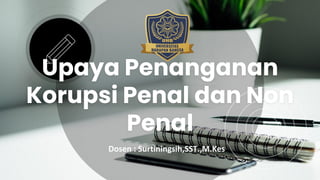 Upaya Penanganan Korupsi Penal dan Non penal.pdf