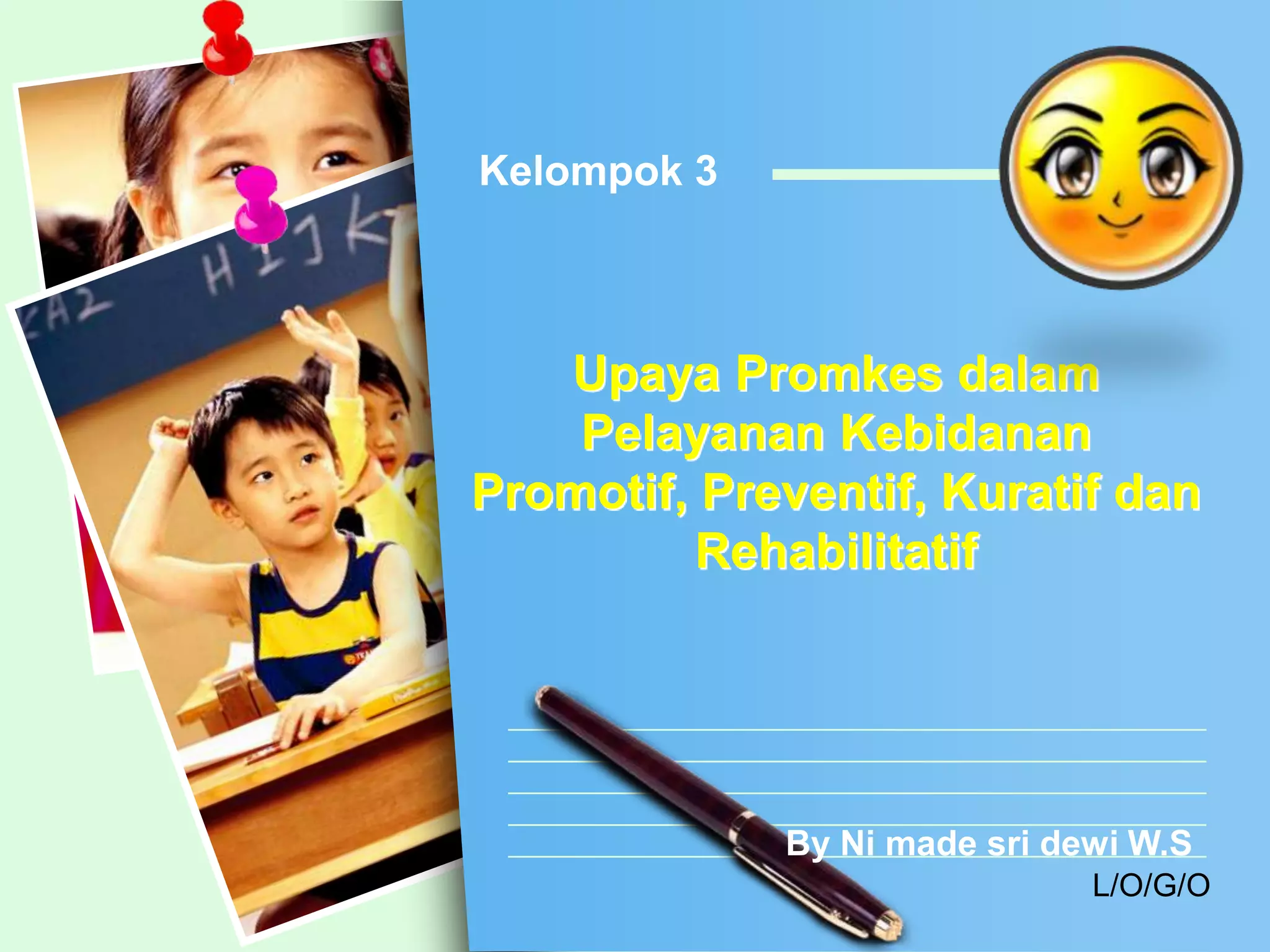 Upaya promkes dalam pelayanan kebidanan promotif, preventif | PPTX