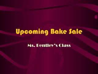 Upcoming bake sale | PPT