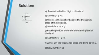 Division of 3 digit to 4 digit by 1 digit divisor | PPTX