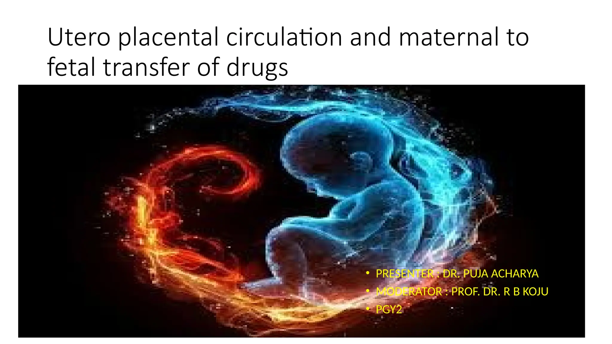 Utero placental circulation and maternal to fetal transfer of drugs.pptx