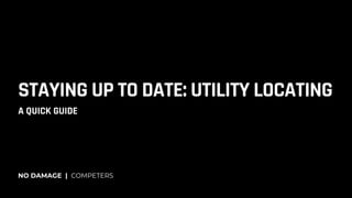 Staying up to date with Utility Locating | PPT