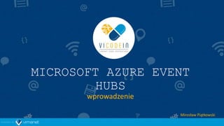 Azure Event Hubs - wprowadzenie | PPT
