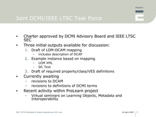 Update on Work of Joint DCMI/IEEE LTSC Task Force | PPT